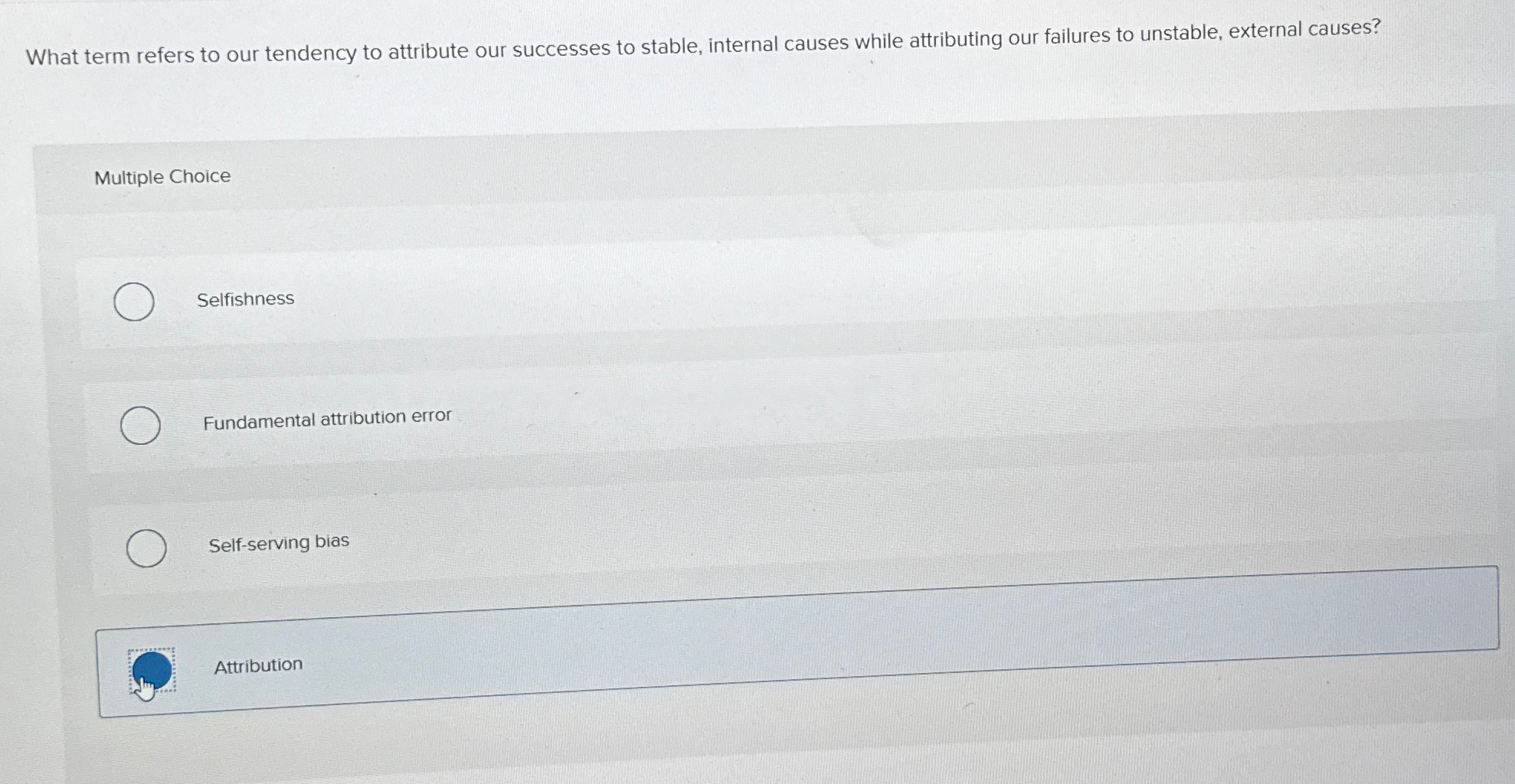 Solved What term refers to our tendency to attribute our | Chegg.com