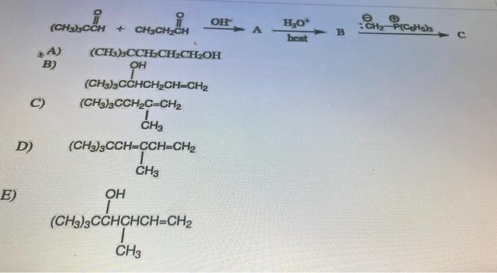 Solved (CH%CCH + CH3CH2CH сенсі, CHACHEN OH A H2O heat B | Chegg.com