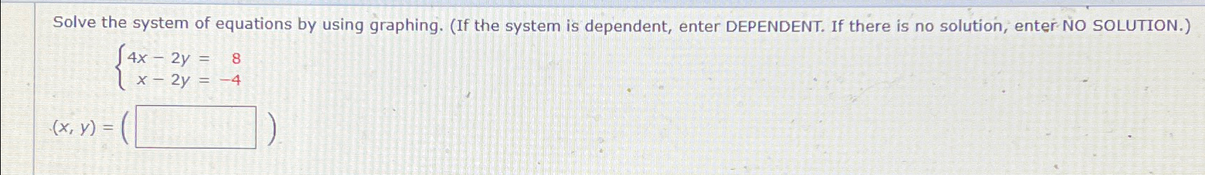 Solved Solve the system of equations by using graphing. (If | Chegg.com