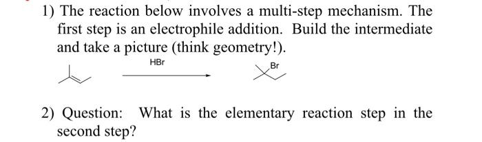 Solved 1) The reaction below involves a multi-step | Chegg.com