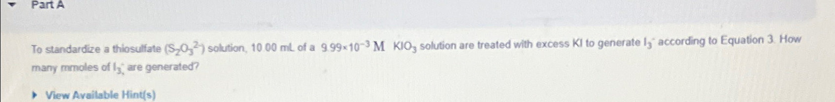 Solved Part ATo standardize a thiosulfate (S2O32) ﻿solution, | Chegg.com