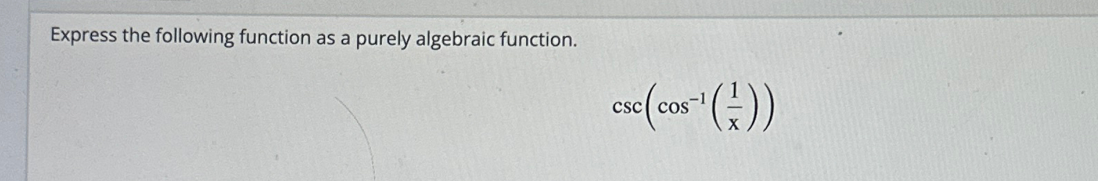 Solved Express the following function as a purely algebraic | Chegg.com