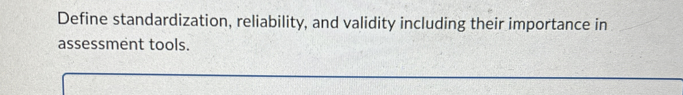 Solved Define standardization, reliability, and validity | Chegg.com