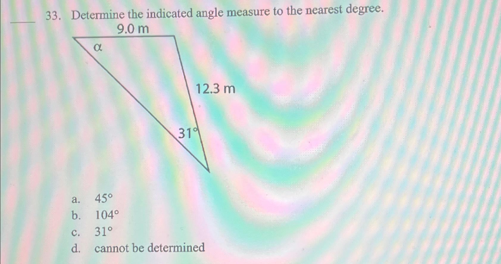 Solved Determine the indicated angle measure to the nearest | Chegg.com