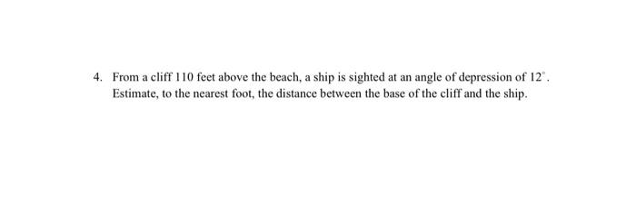Solved From a cliff 110 feet above the beach, a ship is | Chegg.com