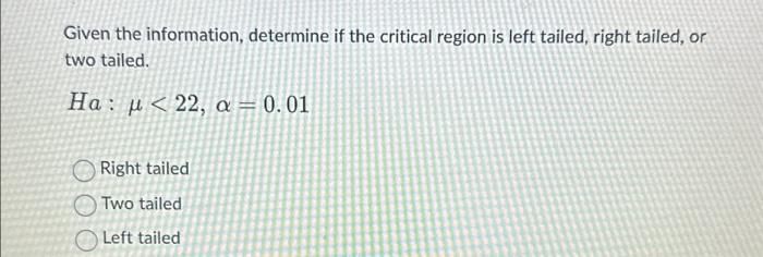 Solved Given the information, determine if the critical | Chegg.com