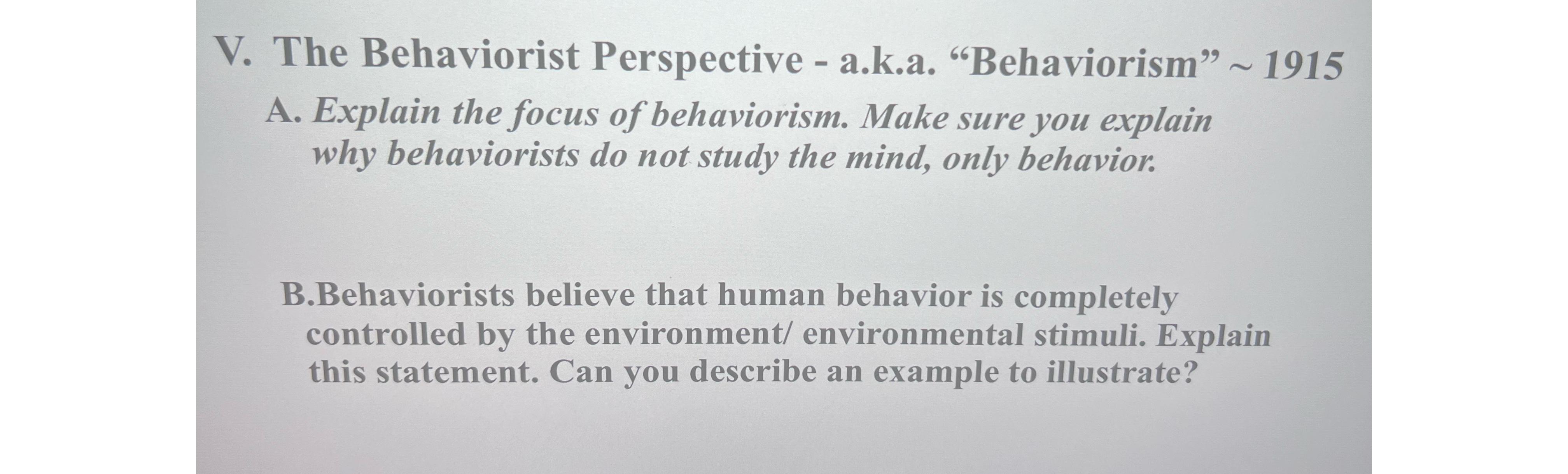 Solved V. ﻿The Behaviorist Perspective - ﻿a.k.a. | Chegg.com