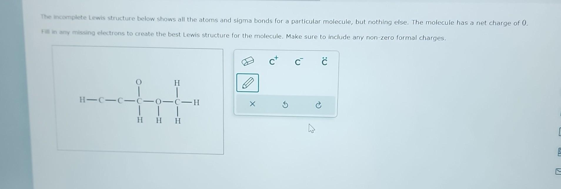 Solved The incomplete Lewis structure below shows all the | Chegg.com