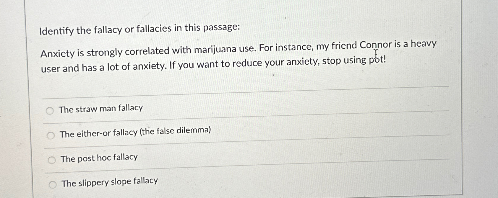 Solved Identify the fallacy or fallacies in this | Chegg.com