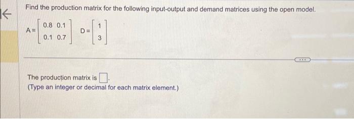 Solved Find the production matrix for the following | Chegg.com