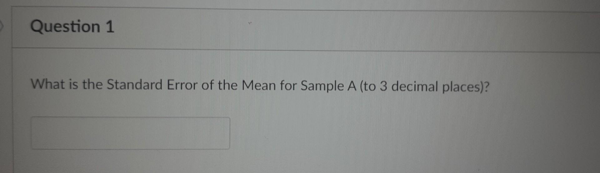 Solved What is the Standard Error of the Mean for Sample A | Chegg.com