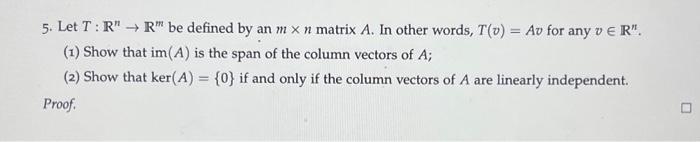 Solved 5. Let T:Rn→Rm be defined by an m×n matrix A. In | Chegg.com
