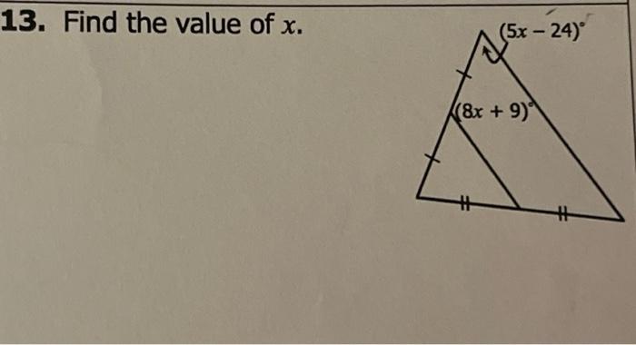 Solved 13. Find the value of x. (5x – 24)° (8x + 9) + # | Chegg.com
