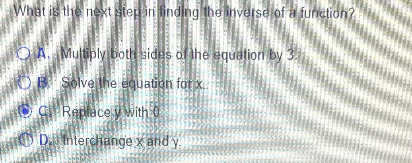 Solved What is the next step in finding the inverse of a | Chegg.com