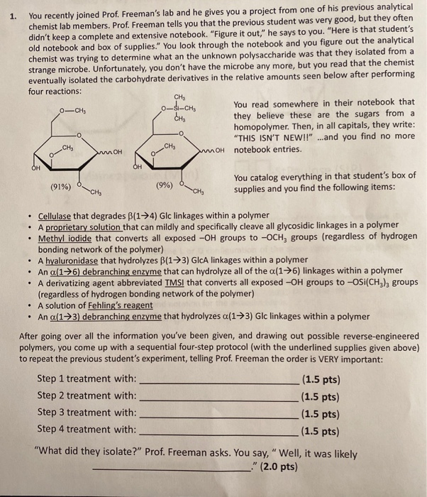 1. You recently joined Prof. Freeman's lab and he | Chegg.com