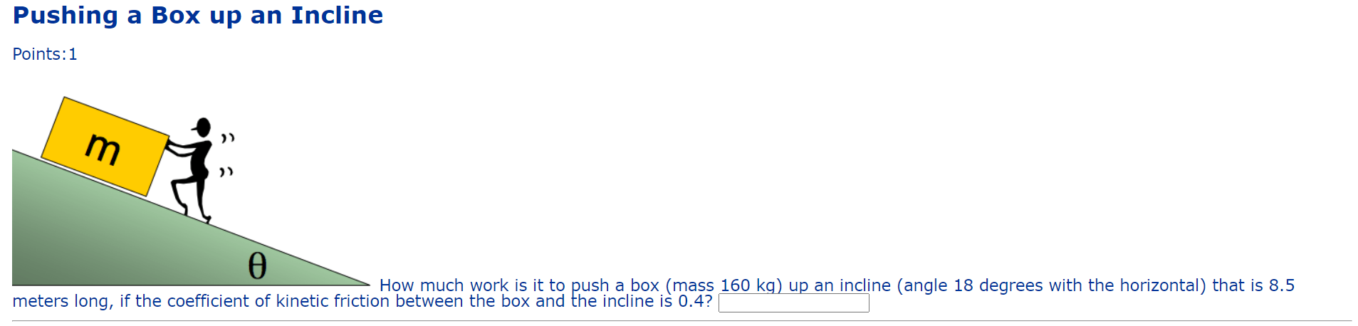 Solved Pushing a Box up an InclinePoints: 1meters long, if | Chegg.com
