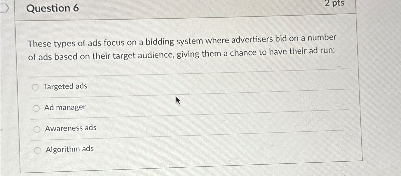Solved Question 6These types of ads focus on a bidding | Chegg.com