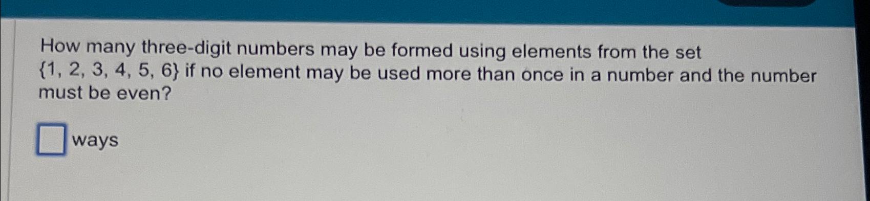 How many three-digit numbers may be formed using | Chegg.com