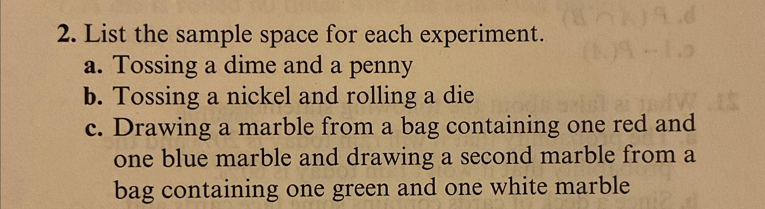 Solved List the sample space for each experiment.a. ﻿Tossing | Chegg.com