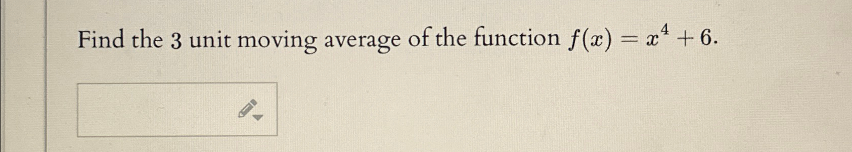 Solved Find the 3 ﻿unit moving average of the function | Chegg.com