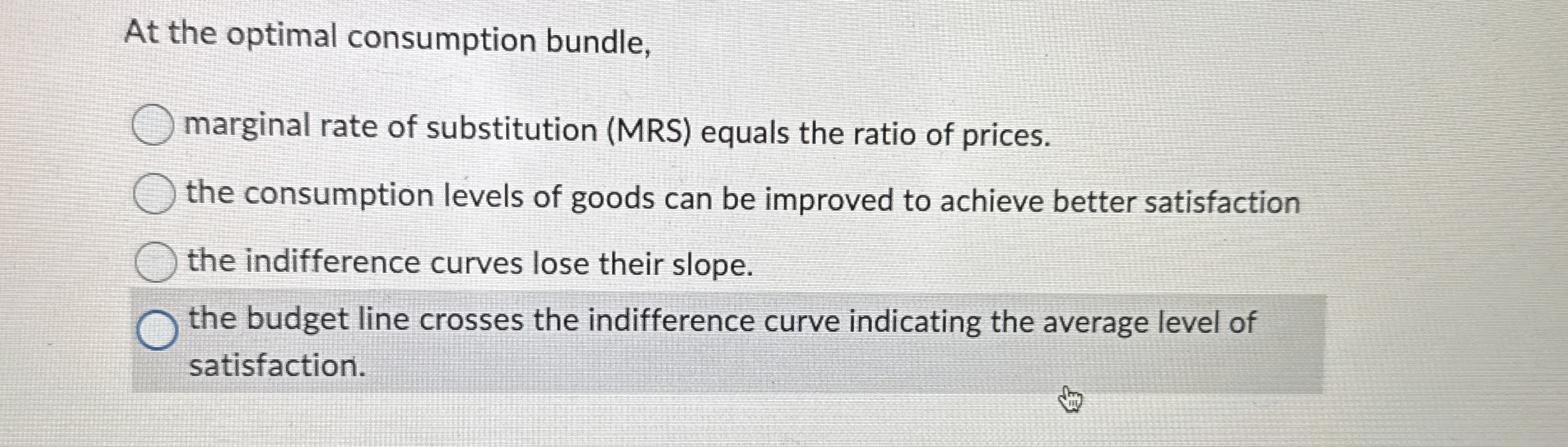Solved At the optimal consumption bundle,marginal rate of | Chegg.com