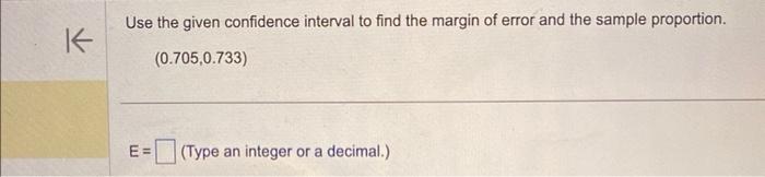 Solved Use the given confidence interval to find the margin | Chegg.com