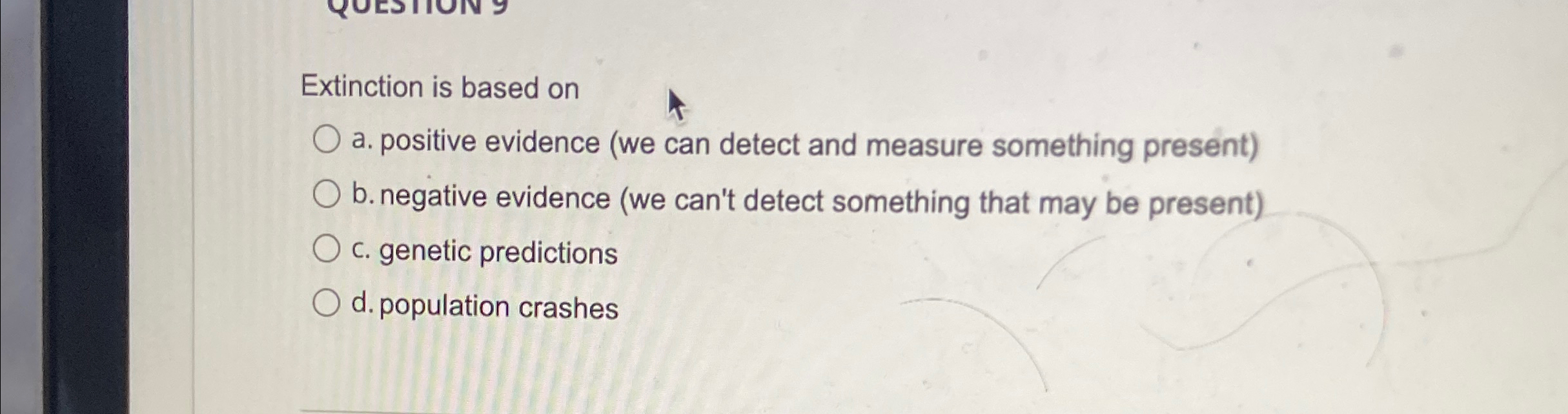 Solved Extinction is based ona. ﻿positive evidence (we can | Chegg.com