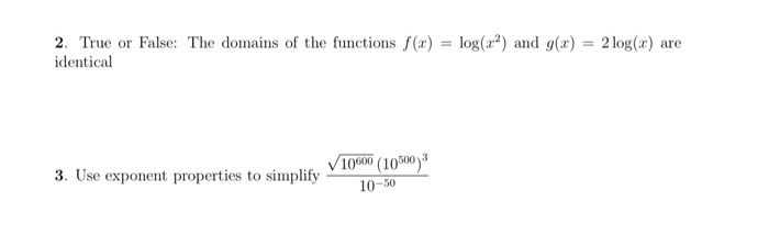 Solved 2 True Or False The Domains Of The Functions F X