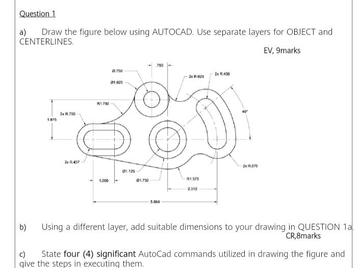 Solved Question 1 a) Draw the figure below using AUTOCAD. | Chegg.com