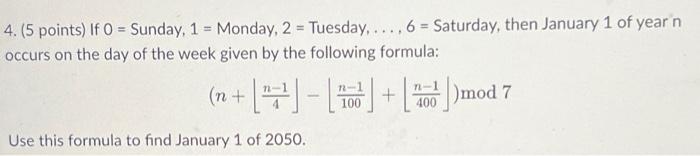 Solved 4. (5 points) If 0= Sunday, 1= Monday, 2= Tuesday, | Chegg.com