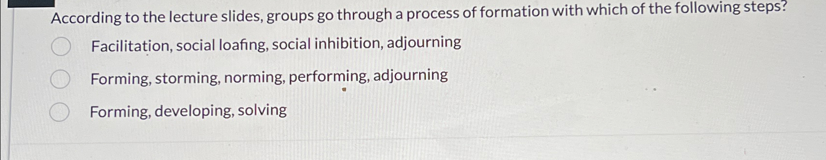 Solved According to the lecture slides, groups go through a | Chegg.com
