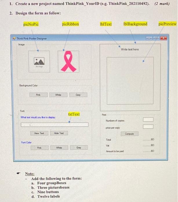 1. Create a new project named ThinkPink_YourID (e.g. | Chegg.com