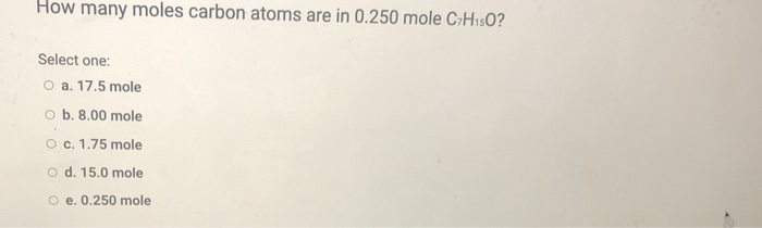Solved How many moles carbon atoms are in 0.250 mole CHiso? | Chegg.com