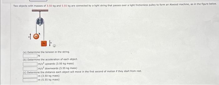 Solved Two Objects With Masses Of 3 50 Kg And 5 55 Kg Are