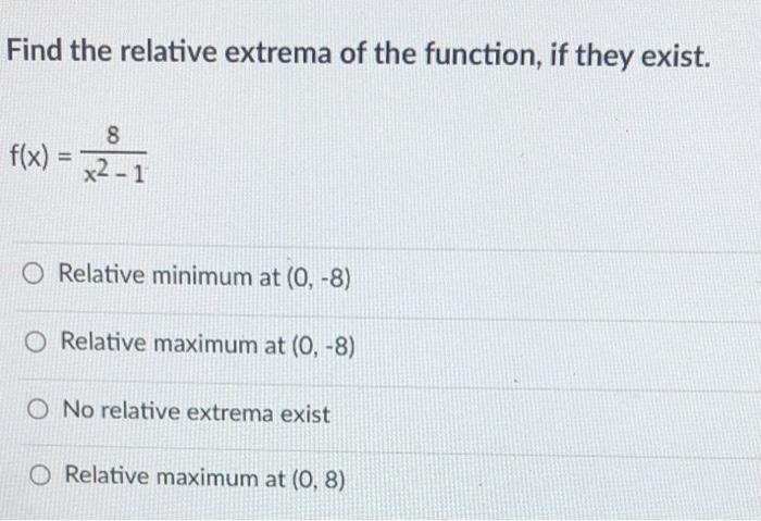 Solved Find the relative extrema of the function, if they | Chegg.com