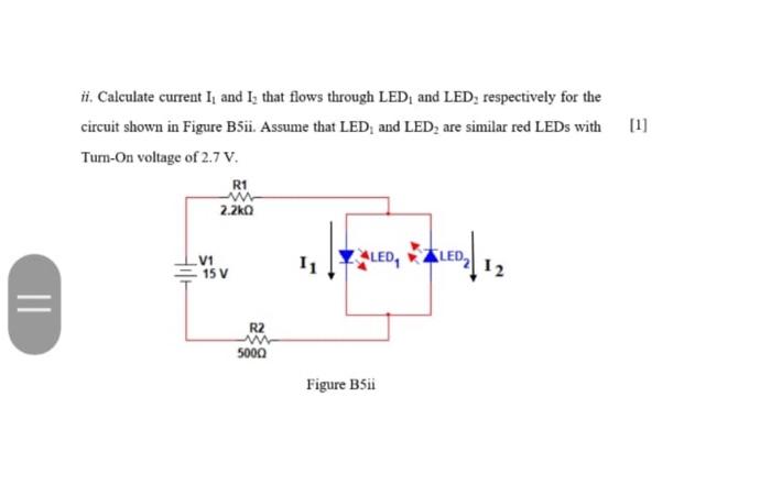 Solved ii. Calculate current I, and I that flows through LED | Chegg.com