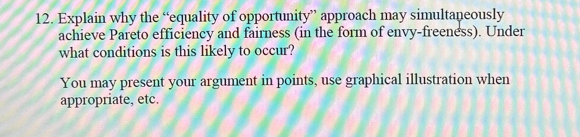 Solved Explain why the "equality of opportunity" approach | Chegg.com