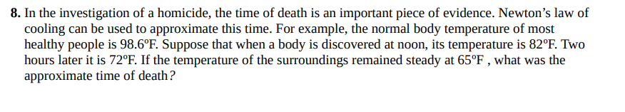 Solved In the investigation of a homicide, the time of death | Chegg.com