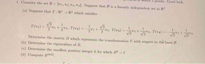 Solved 1. Consider the set B={v1,v2,v3,v4}. Suppose that B | Chegg.com