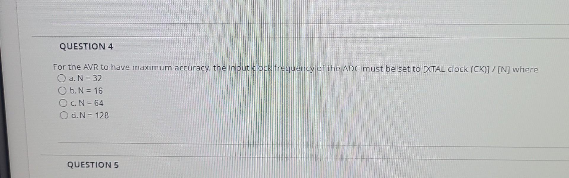 Solved For the AVR to have maximum accuracy, the input clock | Chegg.com