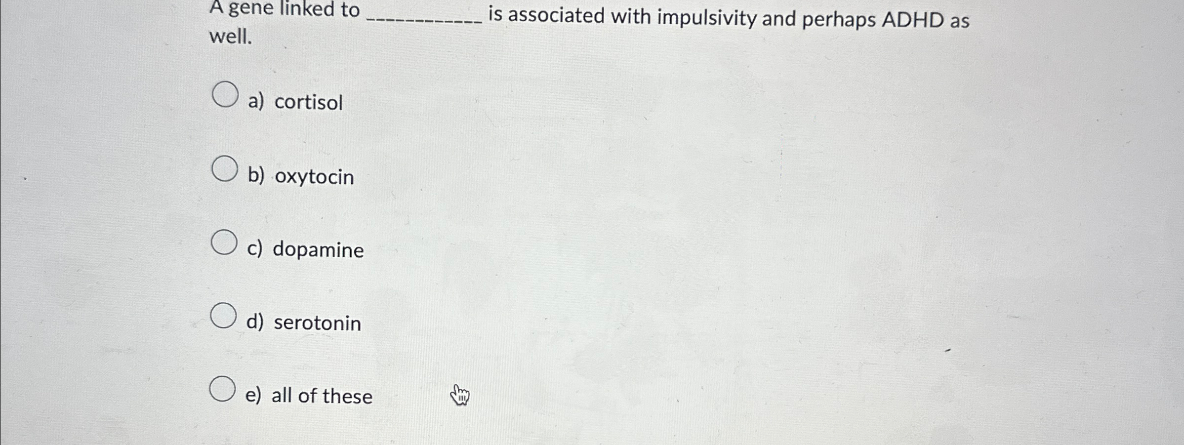 Solved A gene linked to q, ﻿is associated with impulsivity | Chegg.com
