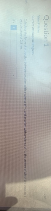 Solved Question 1 View Policies Current Attempt in Progress | Chegg.com