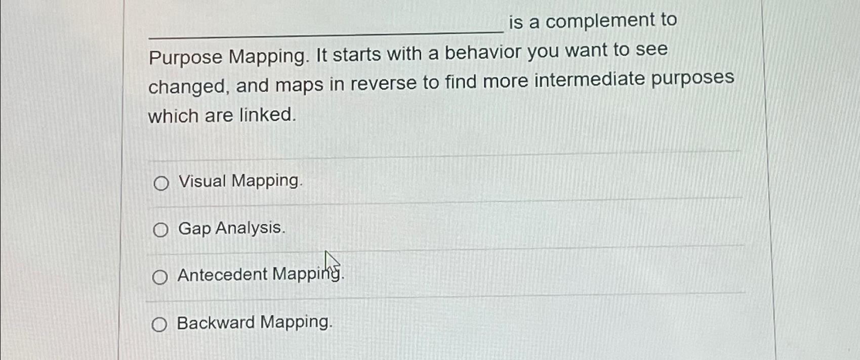 Solved is a complement toPurpose Mapping. It starts with a | Chegg.com