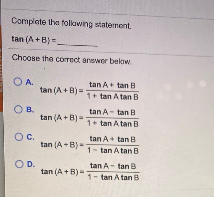 Solved Complete the following statement. tan (A+B) = Choose | Chegg.com