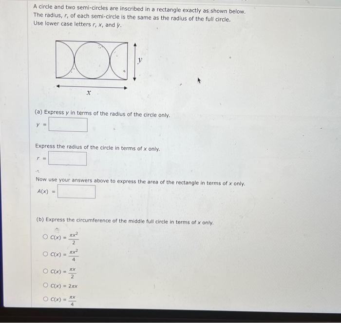 Solved A Circle And Two Semi circles Are Inscribed In A Chegg