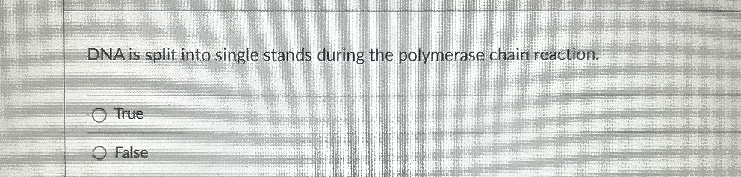 Solved DNA is split into single stands during the polymerase | Chegg.com