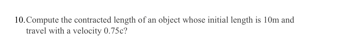 Solved Compute the contracted length of an object whose | Chegg.com