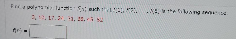 Solved Find a polynomial function f(n) such that f(1), f(2), | Chegg.com