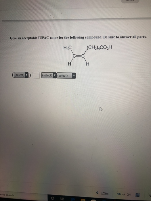 Solved Give an acceptable IUPAC name for the following | Chegg.com