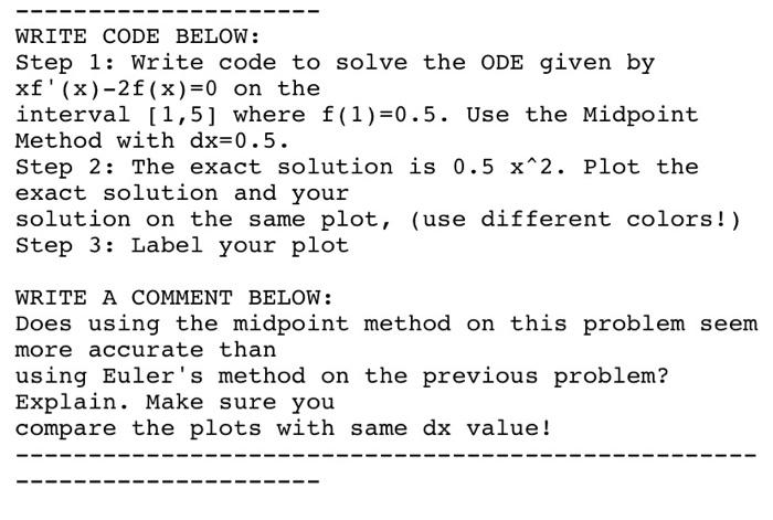Solved WRITE CODE BELOW: Step 1: Write code to solve the ODE | Chegg.com